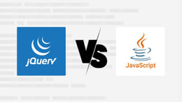 JQuery Vs JavaScript Know Their Differences And Similarities
