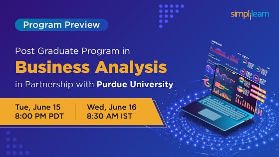 Program Preview: Post Graduate Program in Business Analysis Program Preview: Post Graduate Program in Business Analysis