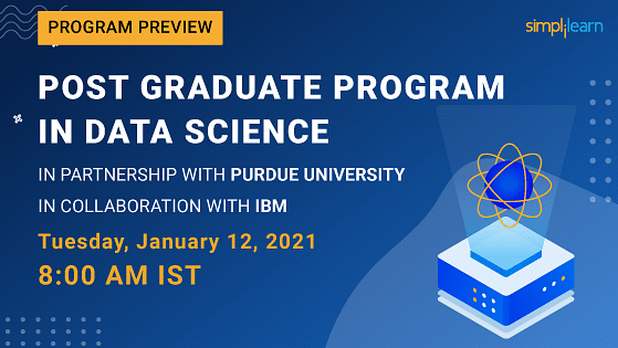 Program Preview: Post Graduate Program in Data Science Program Preview: Post Graduate Program in Data Science